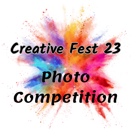 Creative Festival 23 - Photo Competition - Creative Arts